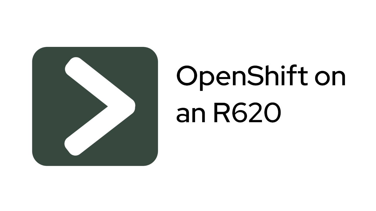 OpenShift on an R620
